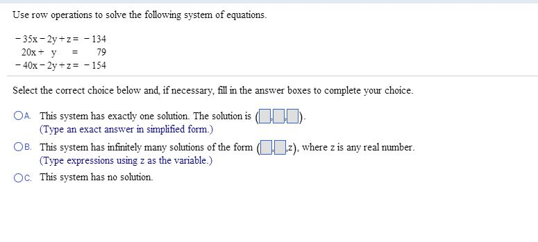 Solved Use row operations to solve the following system of | Chegg.com