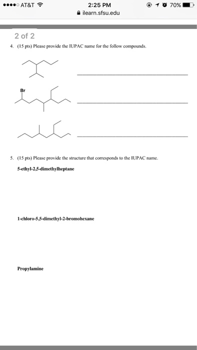 Solved Please provide the IUPAC name for the follow | Chegg.com