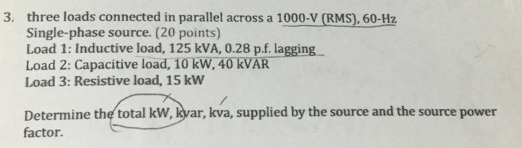 Solved three loads connected in parallel across a 1000-V | Chegg.com
