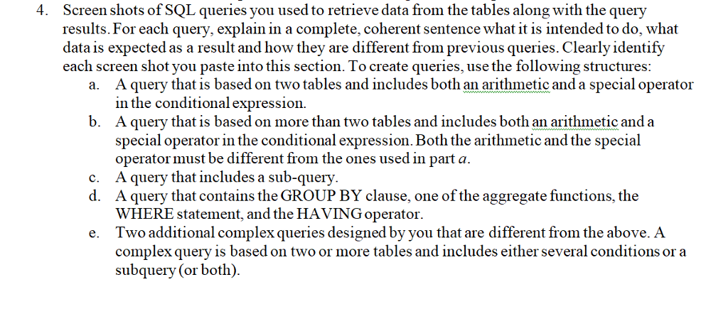 Screen shots of SQL queries you used to retrieve data | Chegg.com