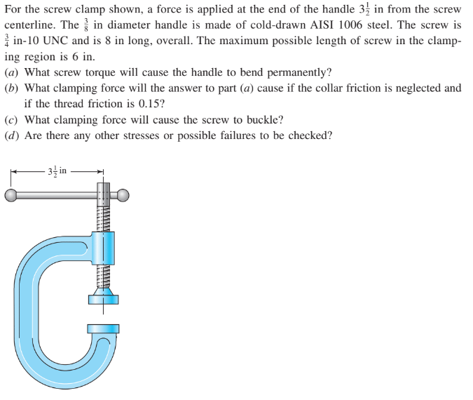 Solved For the screw clamp shown, a force is applied at the | Chegg.com