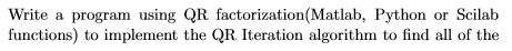 Solved Write a program using QR factorization (Matlab, | Chegg.com