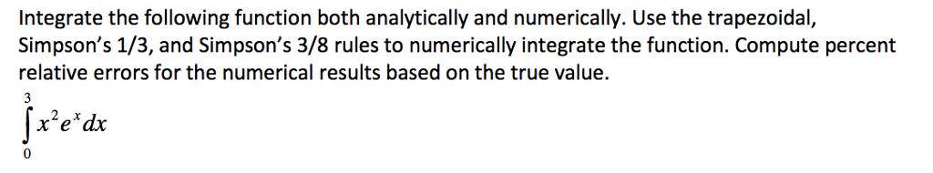 Solved Integrate the following function both analytically | Chegg.com