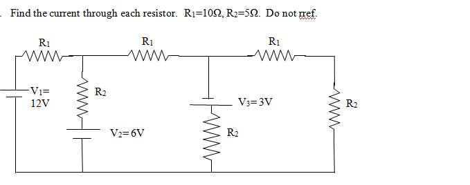 Solved Find the current through each resistor. R1=10 ohm, | Chegg.com