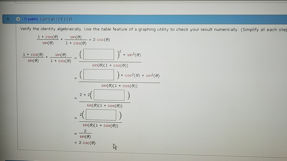 Solved 4.-1 points LarPCalc10 5 2021 Verify the identity | Chegg.com Solved 4.-1 points LarPCalc10 5 2021 Verify the identity | Chegg.com