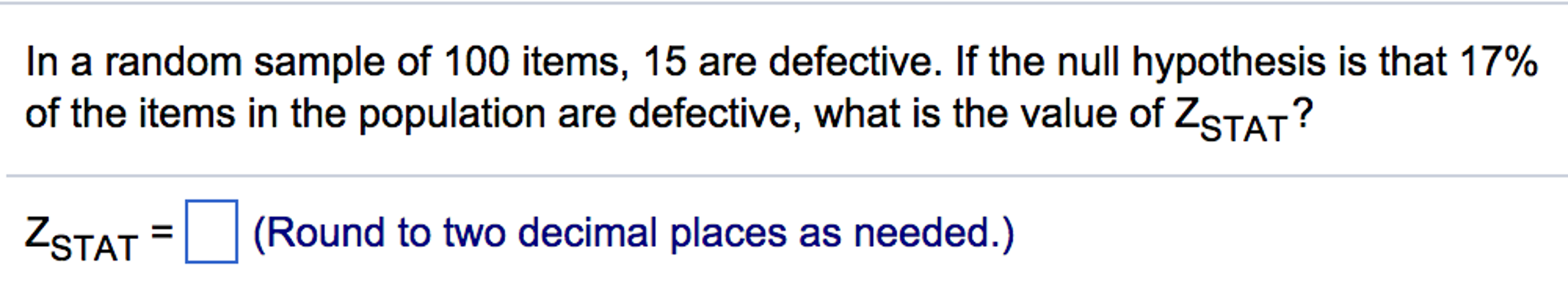 Solved In a random sample of 100 items, 15 are defective. If | Chegg.com