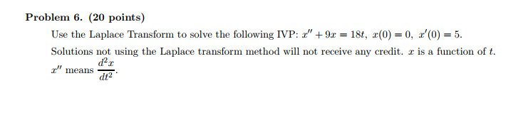 Solved Problem 6. (20 points) Use the Laplace Transform to | Chegg.com