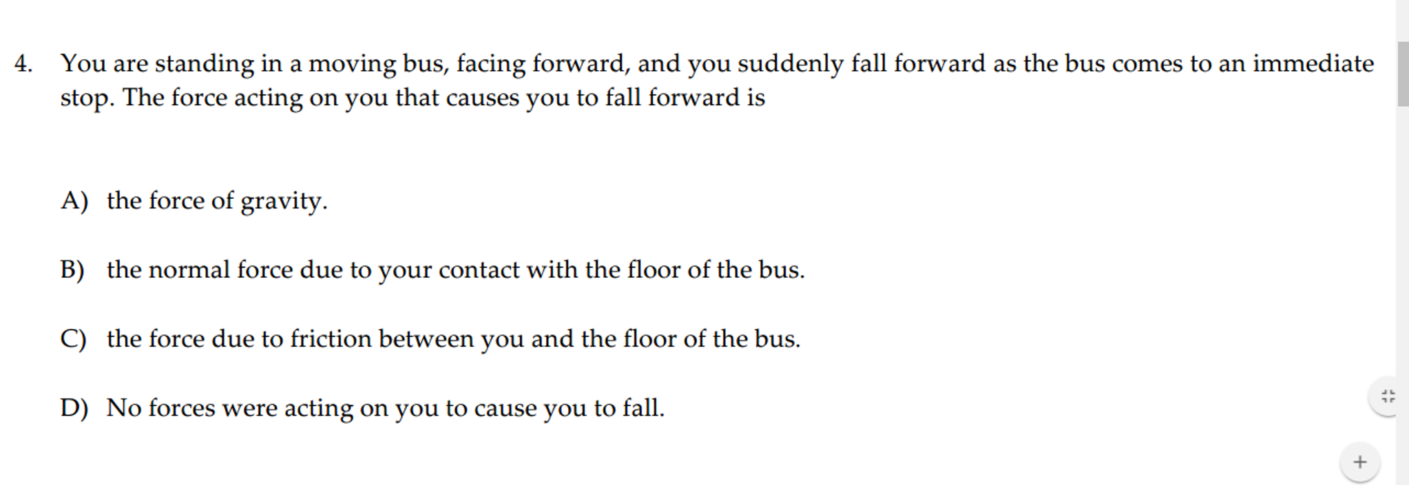 Solved You are standing in a moving bus, facing forward, and | Chegg.com