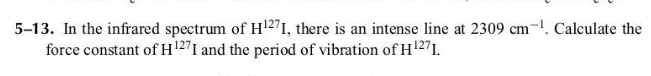 Solved In the infrared spectrum of H^127 I, there is an | Chegg.com