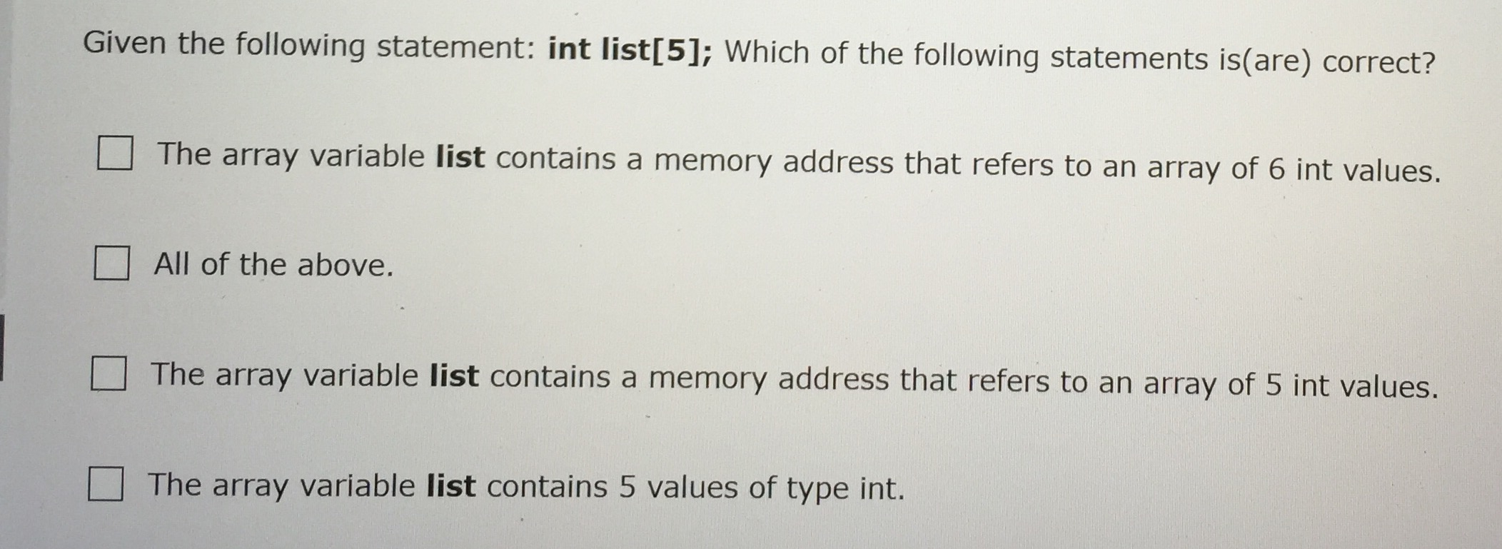 Solved Given the following statement: int list[5]; Which of | Chegg.com