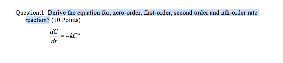 Solved Question:1 Derive the equation for, zero-order, | Chegg.com