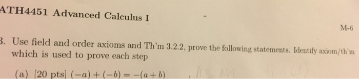 Solved ATH4451 Advanced Calculus I M-6 . Use field and order | Chegg.com