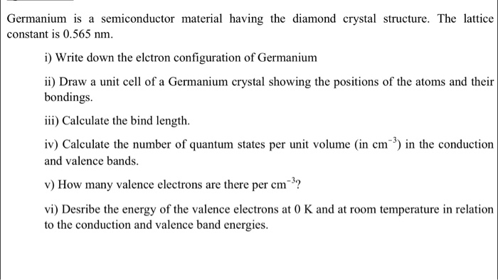 Solved Germanium is a semiconductor material having the | Chegg.com