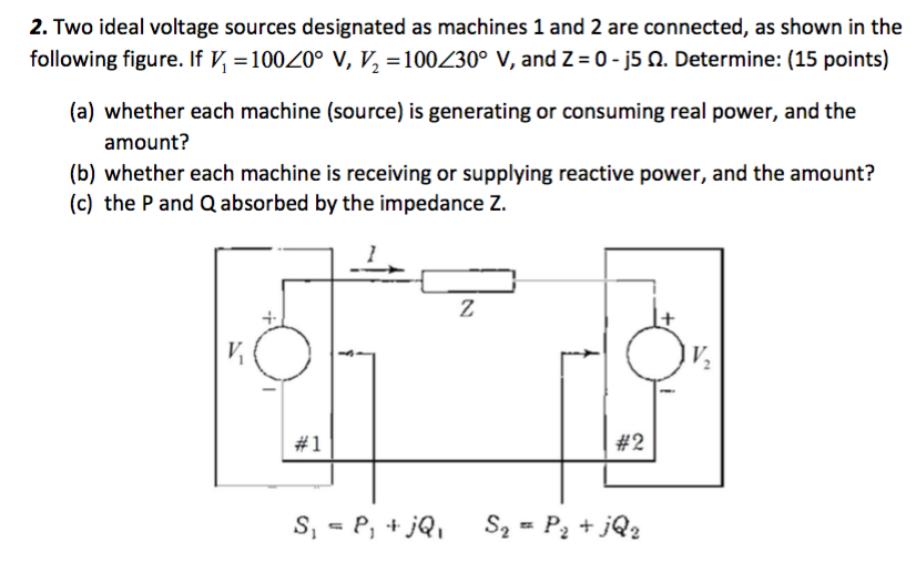 Solved 2. Two ideal voltage sources designated as machines 1 | Chegg.com