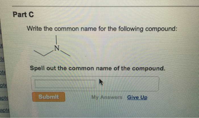 Solved Write the common name for the following compound: | Chegg.com