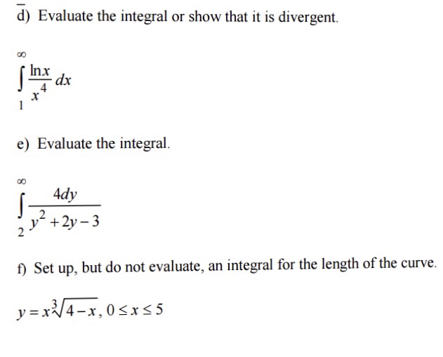 Solved Evaluate the integral or show that it is divergent. | Chegg.com