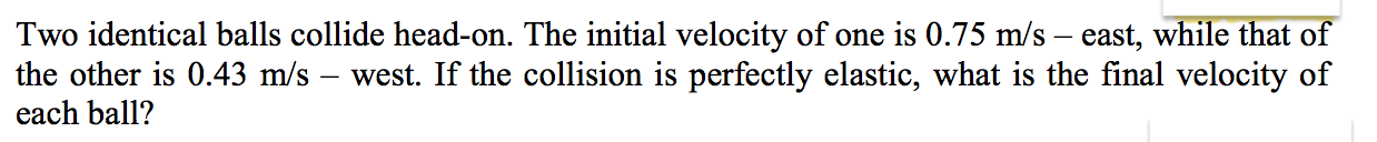 Solved Two balls collide in a perfect elastic collision. | Chegg.com