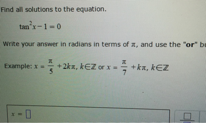 Solved Find all solutions to the equation. tan^2 x - 1 = 0 | Chegg.com
