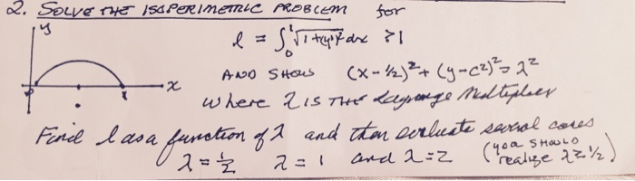 Solved Solve the isoperimetric problems for l = int 0 to 1 | Chegg.com