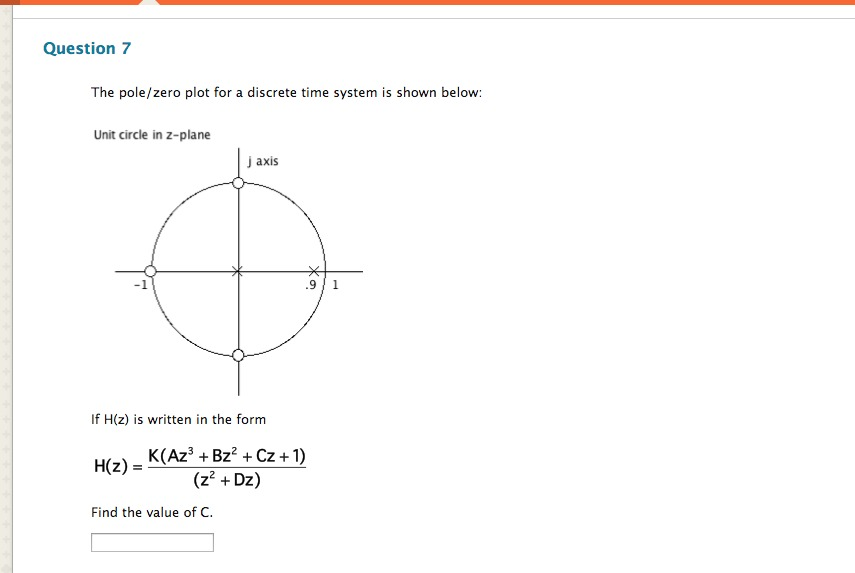 Solved Question 7 The pole/zero plot for a discrete time | Chegg.com