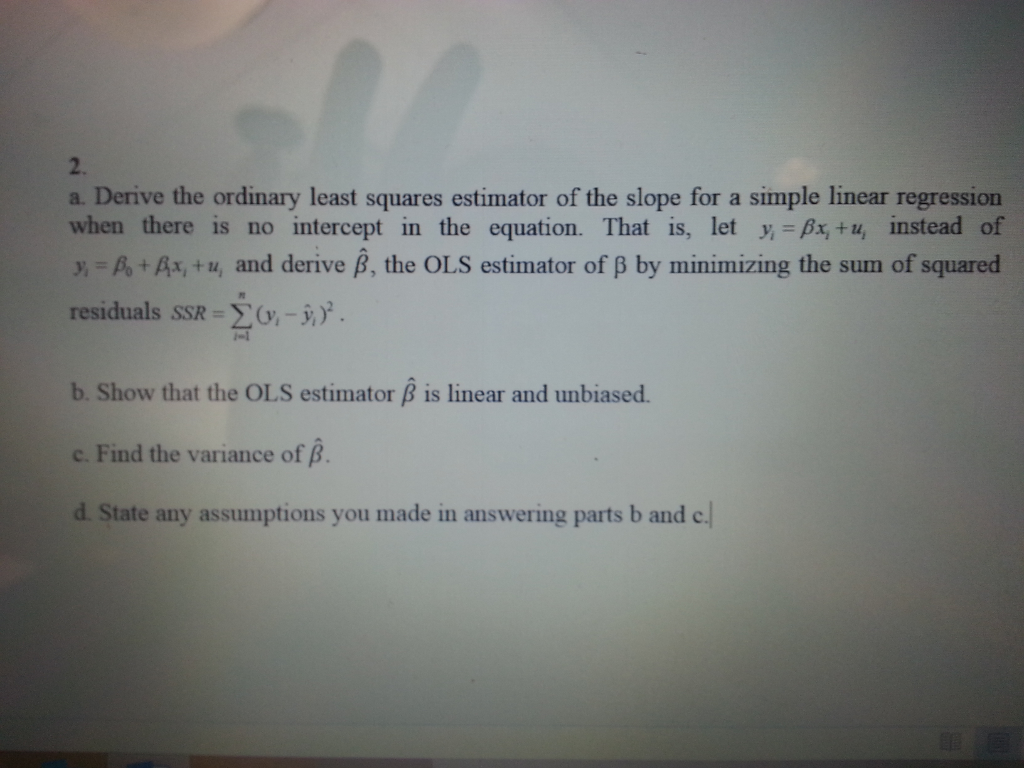 Solved Derive the ordinary least squares estimator of the | Chegg.com