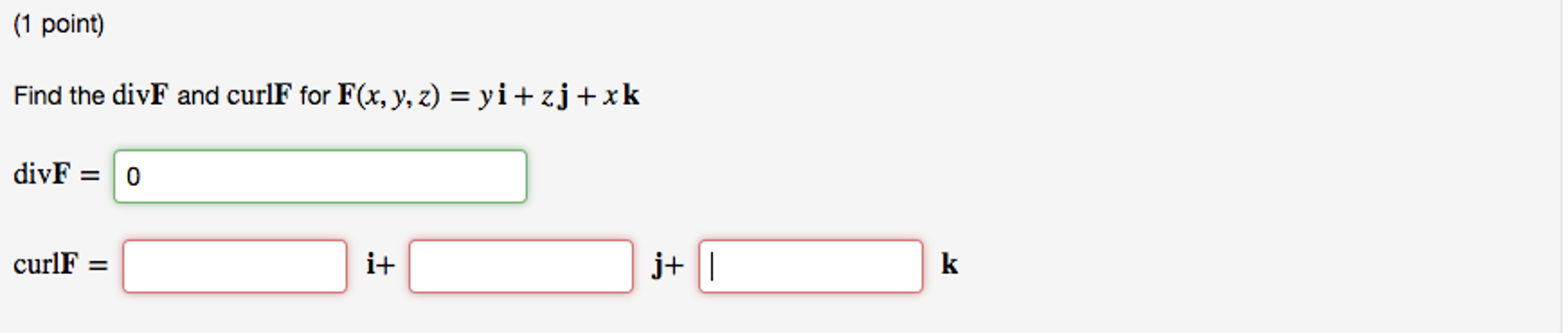 Solved Find the divF and curlF for F(x, y, z) = yi + zj + xk | Chegg.com