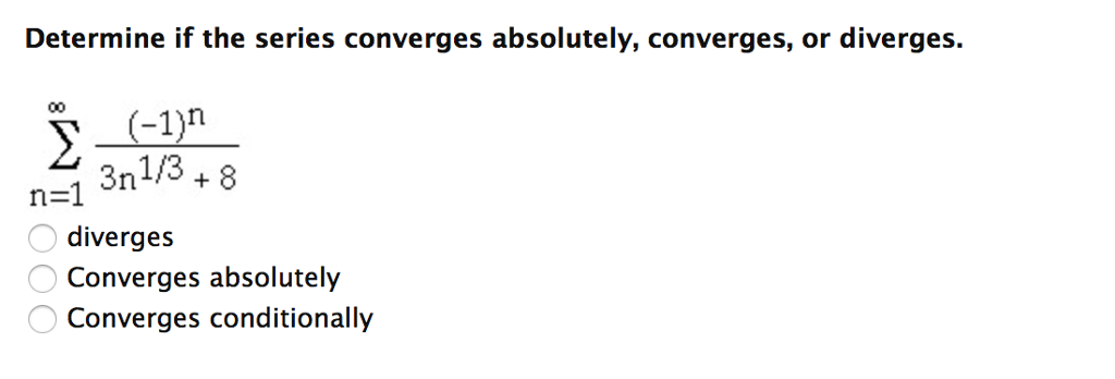 Solved Determine if the series converges absolutely, | Chegg.com