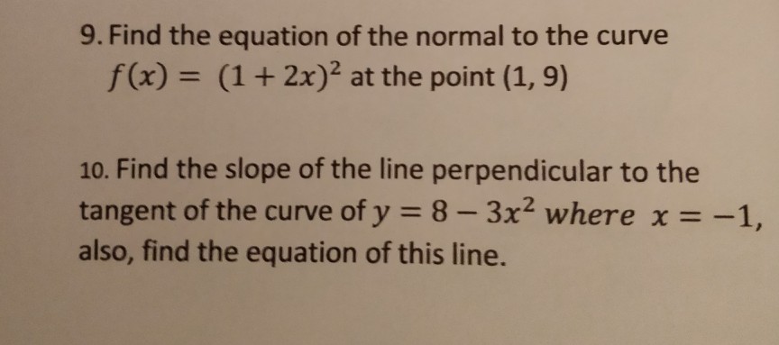 Solved 9. Find the equation of the normal to the curve f(x) | Chegg.com
