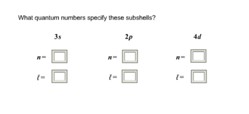 Solved What quantum numbers specify these subshells? | Chegg.com
