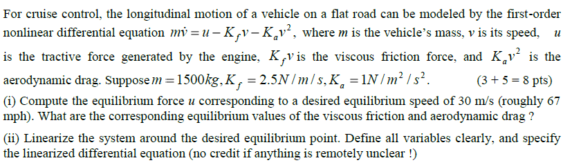 Solved For cruise control, the longitudinal motion of a | Chegg.com