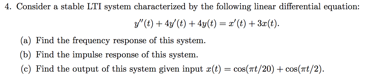 Solved 4. Consider a stable LTI system characterized by the | Chegg.com