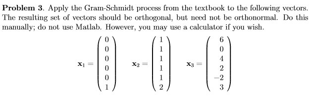 Solved Apply the Gram-Schmidt process from the textbook to | Chegg.com