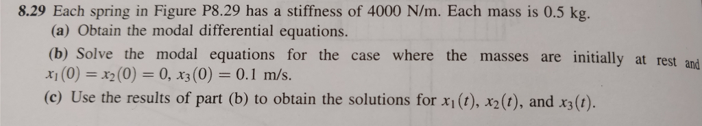 Solved 8.29 Each spring in Figure P8.29 has a stiffness of | Chegg.com
