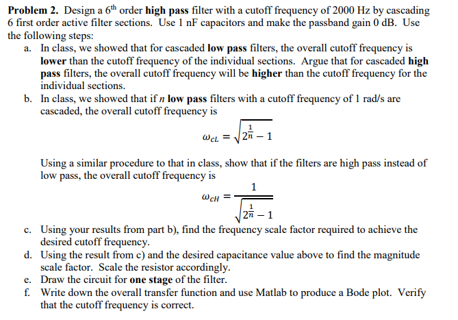 Solved Problem 2. Design a 6th order high pass filter with a | Chegg.com