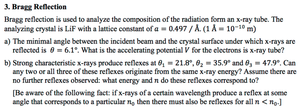 Solved 3. Bragg Reflection Bragg reflection is used to | Chegg.com