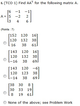 Solved Find AAT for the following matrix A. A = None of | Chegg.com
