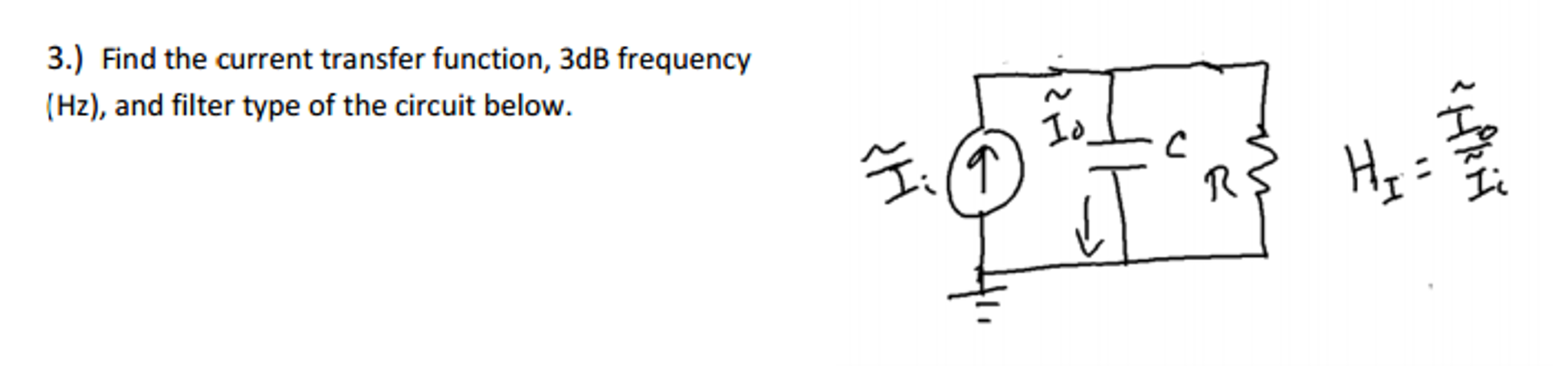 Solved Find the current transfer function, 3dB frequency | Chegg.com