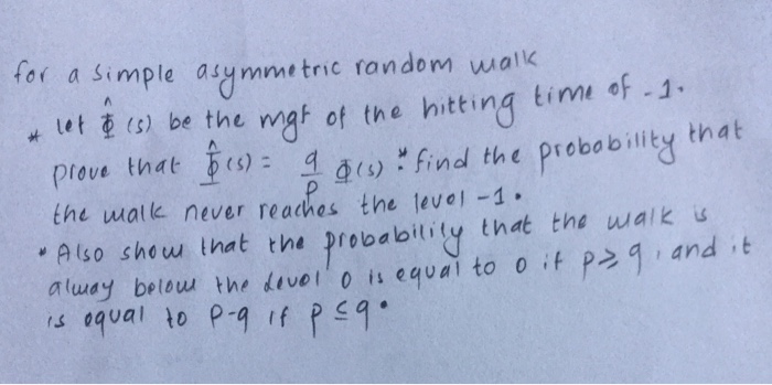 For a simple asymmetric random walk * let (s) be the | Chegg.com
