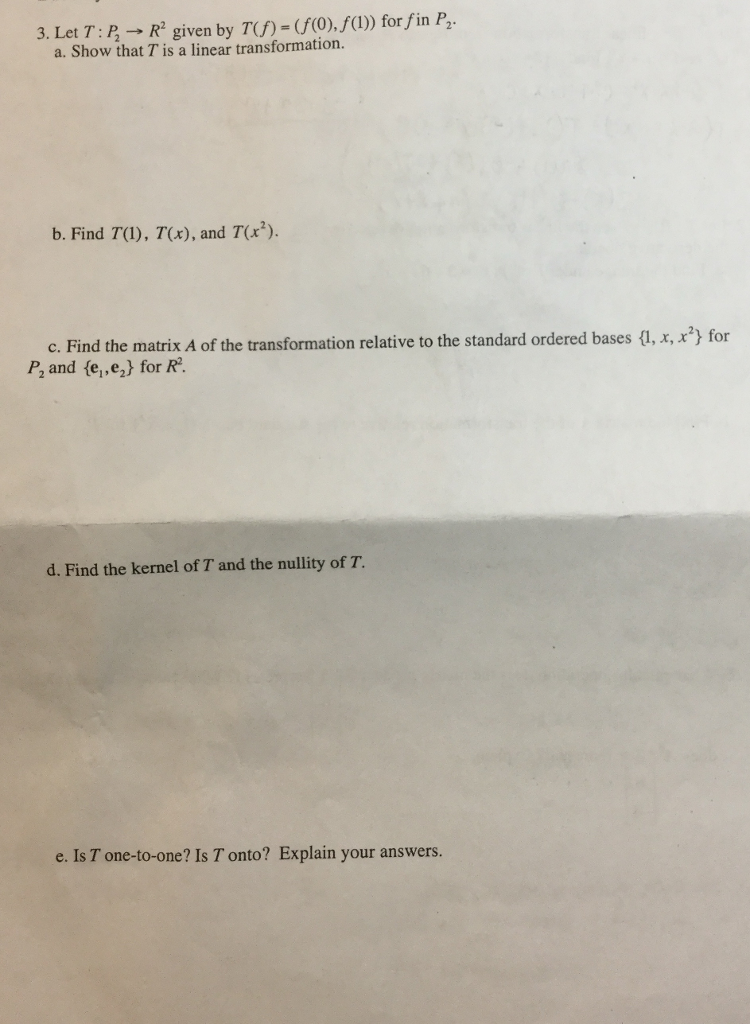 Solved Let T: P_2 rightarrow R^2 given by T(f) = (f(0), | Chegg.com