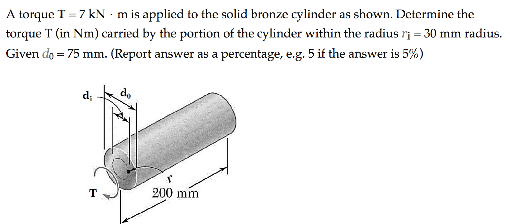 Solved A torque T-7 kN m is applied to the solid bronze | Chegg.com