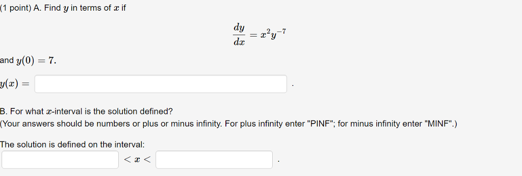 Solved Find y in terms of x if dy/dx = x^2y^-7 and y(0) = | Chegg.com