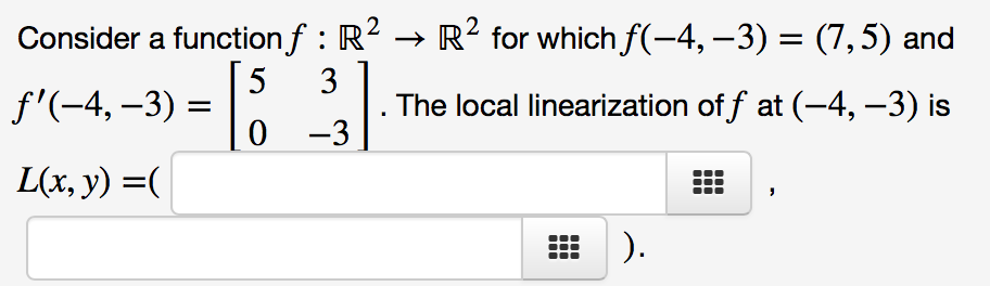 Solved Consider a function f : R2-R2 for which/(-4,-3) = | Chegg.com