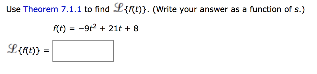 Solved Use Theorem 7.1.1 to find Lff(t)y. (Write your answer | Chegg.com