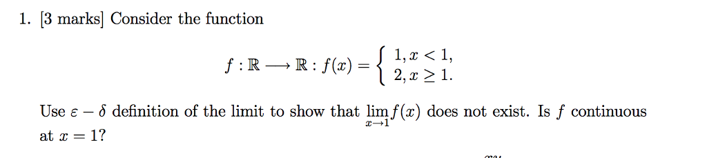 Solved 1. [3 marks] Consider the function Use E - definition | Chegg.com