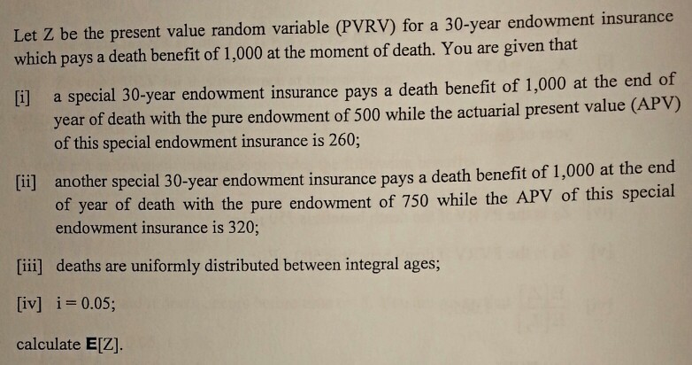 Solved Let Z be the present value random variable (PVRV) for | Chegg.com