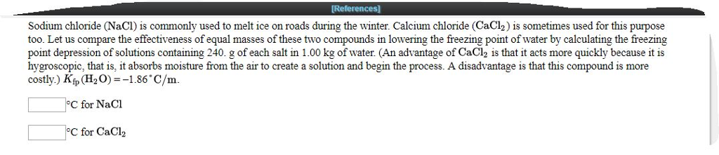Solved Sodium chloride (NaCI) is commonly used to melt ice | Chegg.com