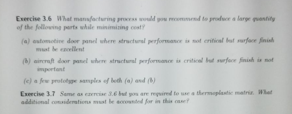 Solved Exercise 3.6 What manufacturing process would you | Chegg.com