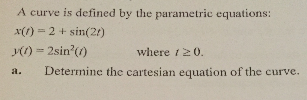 Solved A curve is defined by the parametric equations: x(t) | Chegg.com