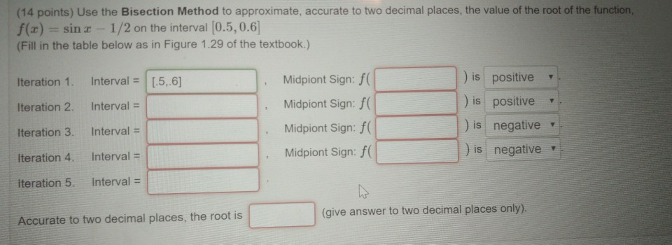 Solved (14 points) Use the Bisection Method to approximate, | Chegg.com