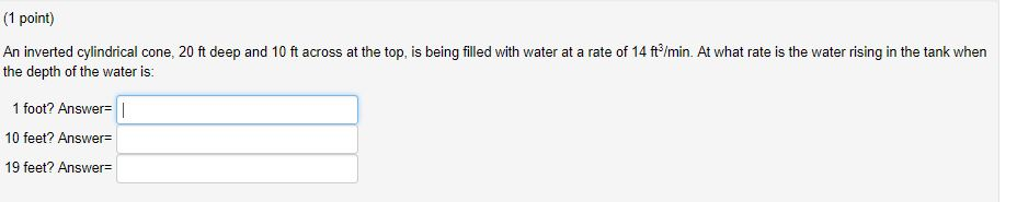 Solved (1 point) An inverted cylindrical cone, 20 ft deep | Chegg.com
